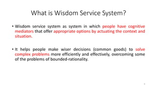 Wisdom Service Systems: Harmonious Interactions between People and ...