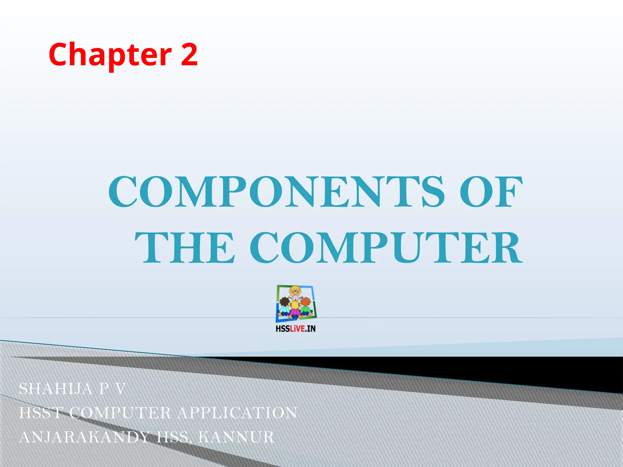 Hsslive-xi-ch-2-computer-app-slide-shahija.pptx