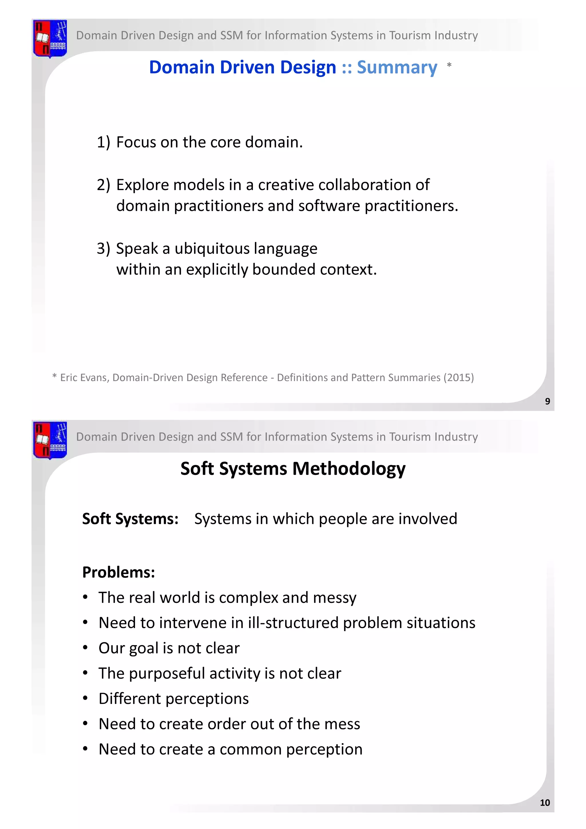 Domain Driven Design and Soft Systems Methodology for Information Systems in Tourism Industry ...