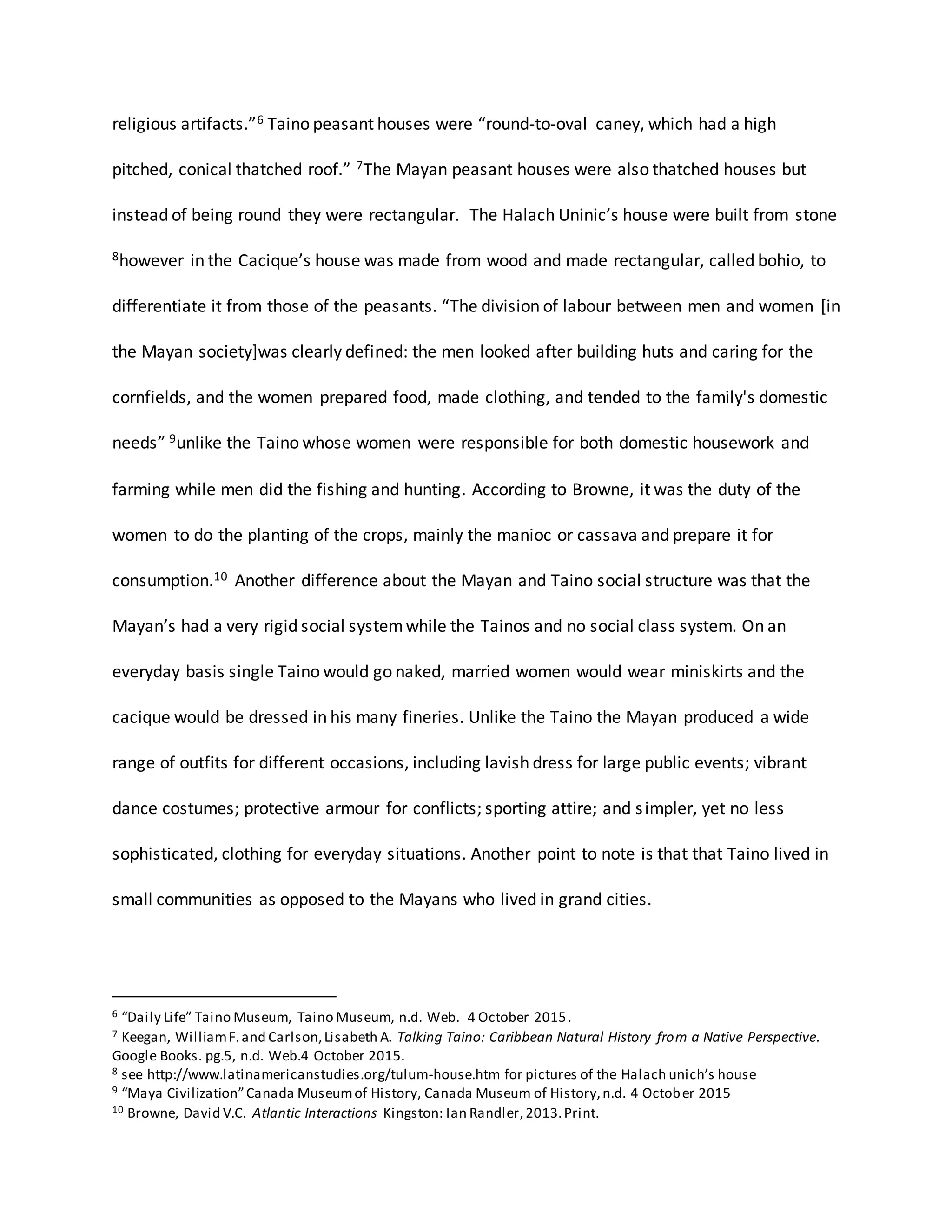 The difference between the Mayan and Taino social and political ...