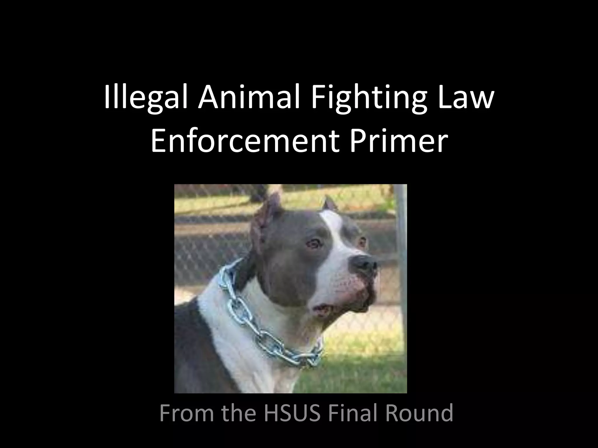 HSUS Law Enforcement Primer | PPTX