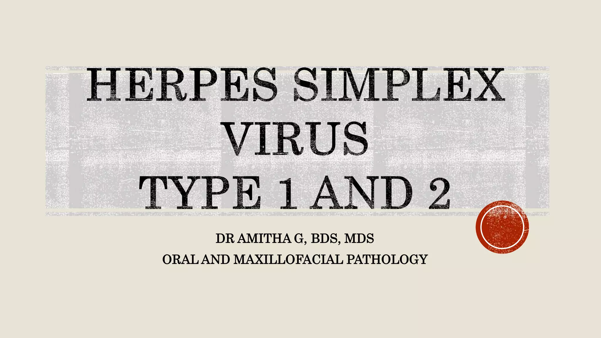 HERPES SIMPLEX VIRUS | PPTX