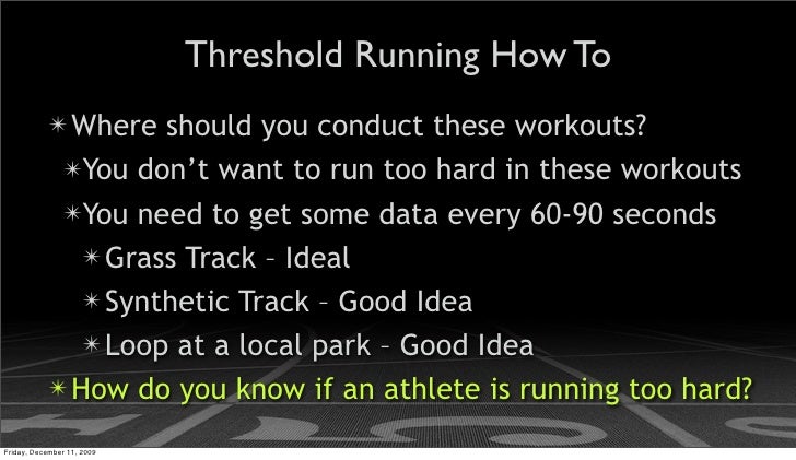Threshold Running