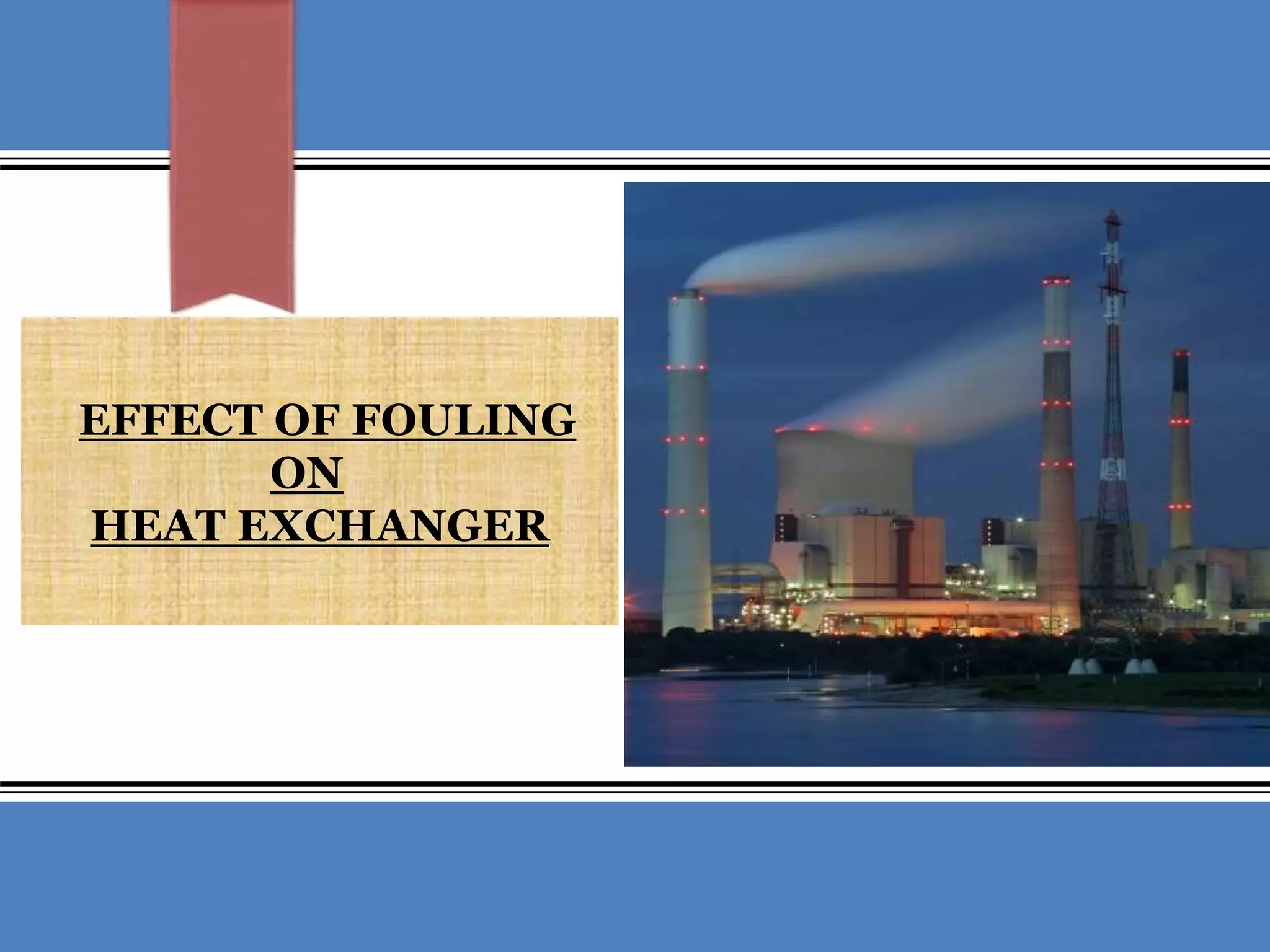 Fouling effects on boiler | PPTX