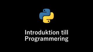 HT22 - DA354A - Introduktion till Programmering | PPT