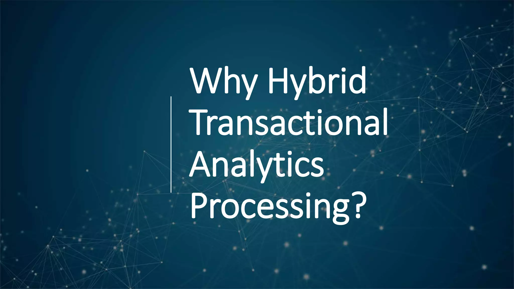 Hybrid Transactional/Analytics Processing: Beyond the Big Database Hype | PPTX | Databases ...