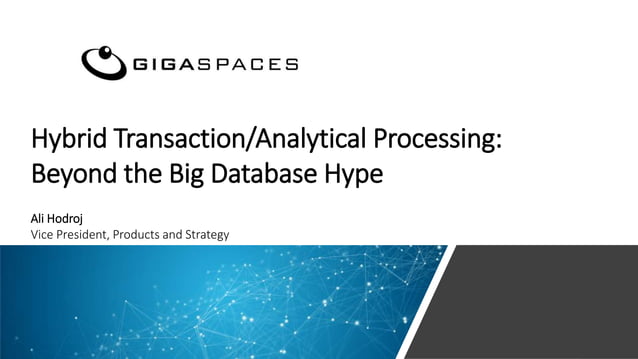 Hybrid Transactional/Analytics Processing: Beyond the Big Database Hype | PPTX | Databases ...