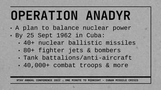 HTAV 2022 Cuban Missile Crisis.pptx