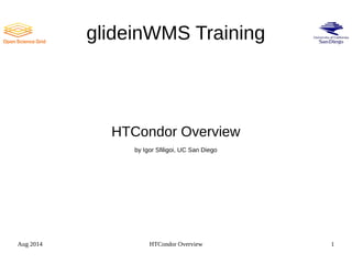 glideinWMS Training 2014 - HTCondor Internals | PPT