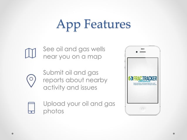 Mapping Oil & Gas Data – A Focus on the FracTracker Mobile App | PPT