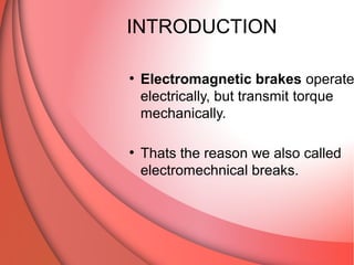 Electromagnetic Breaks | ODP