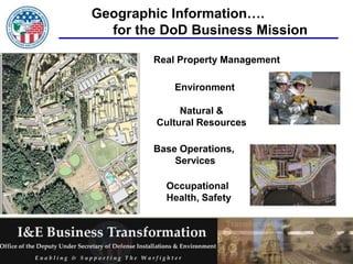 Geo-Enabling DoD Business Transformation: The Defense Installation ...