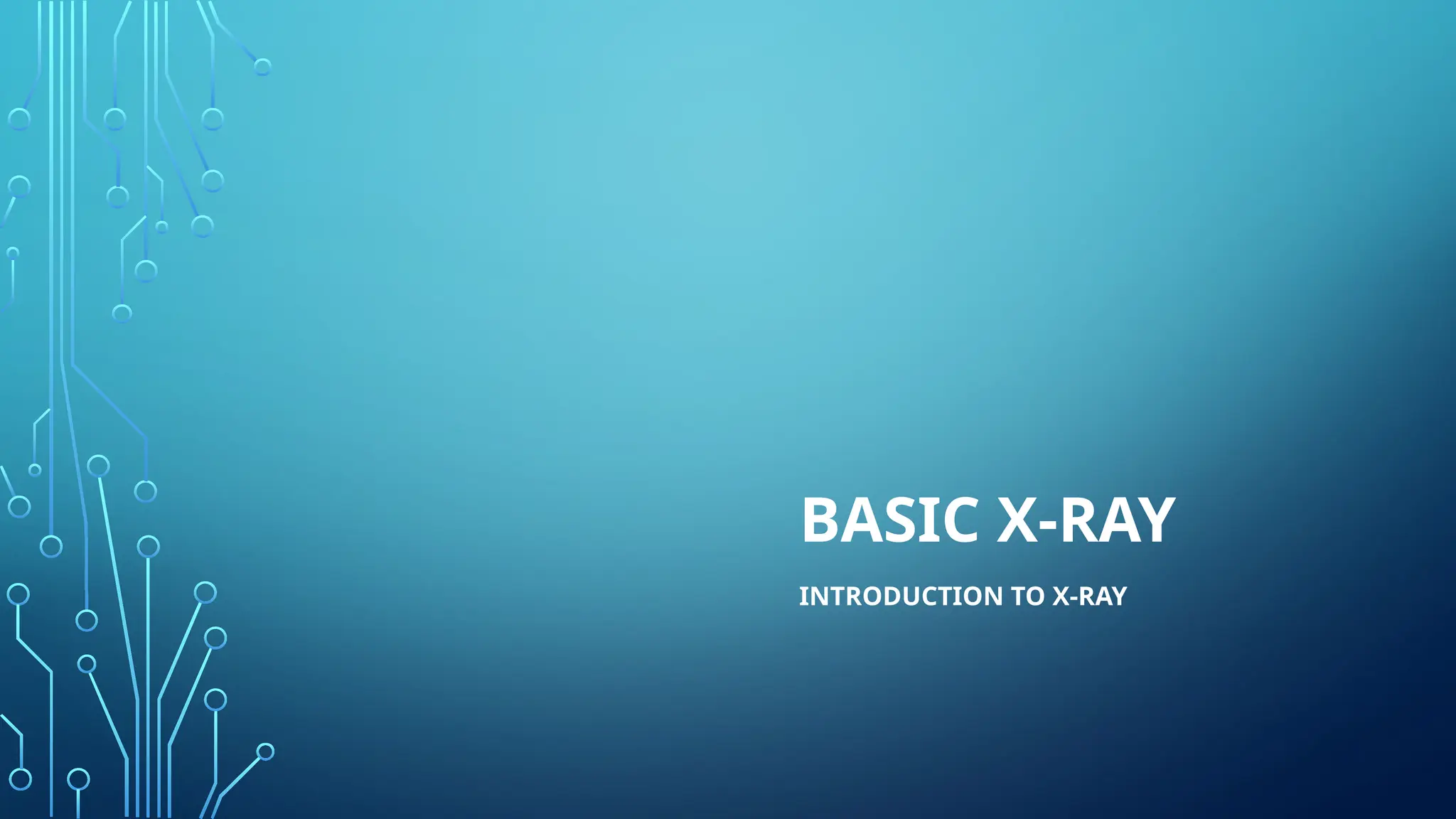 Introduction_To_Basic_X-ray_Module 1.pptx