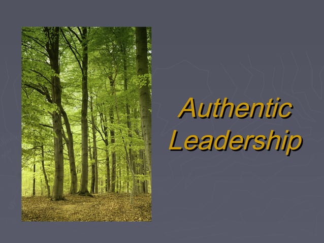 Htm491 authentic leadership | PPT