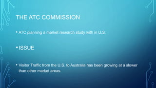 The Australian Tourist Commission | PPTX