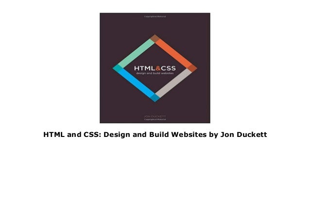 HTML and CSS: Design and Build Websites by Jon Duckett