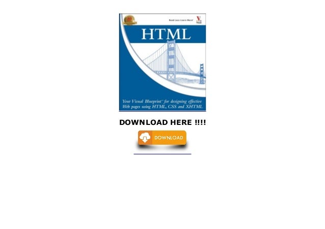 HTML: Your Visual Blueprint for Designing Web Pages with HTML, CSS, and ... HTML: Your Visual Blueprint for Designing Web Pages with HTML, CSS, and ...