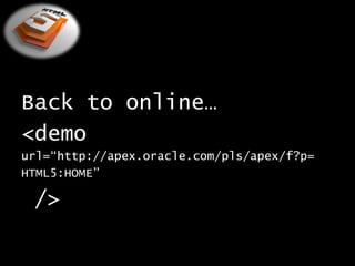 5 Cool Things you can do with HTML5 and APEX | PPT