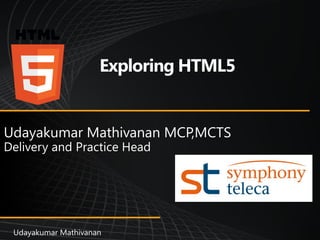 Html5 Exploring -- by Udayakumar Mathivanan | PPT