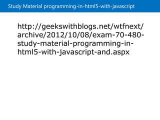My 70-480 HTML5 certification learning | PPT