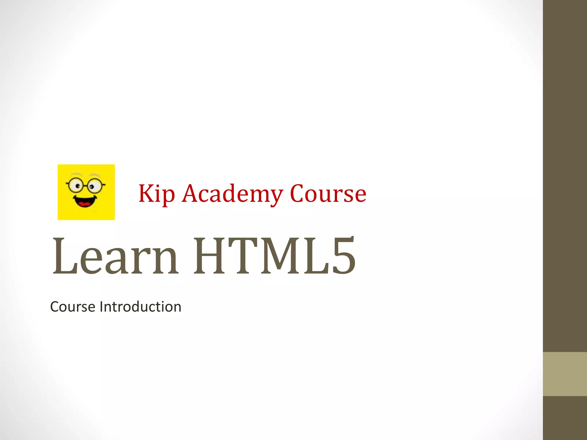 Html5 course -Kip Academy | PPTX