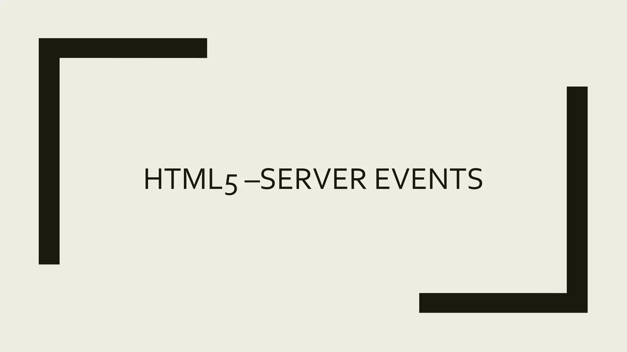 Html5 Server Events Ppt 2754