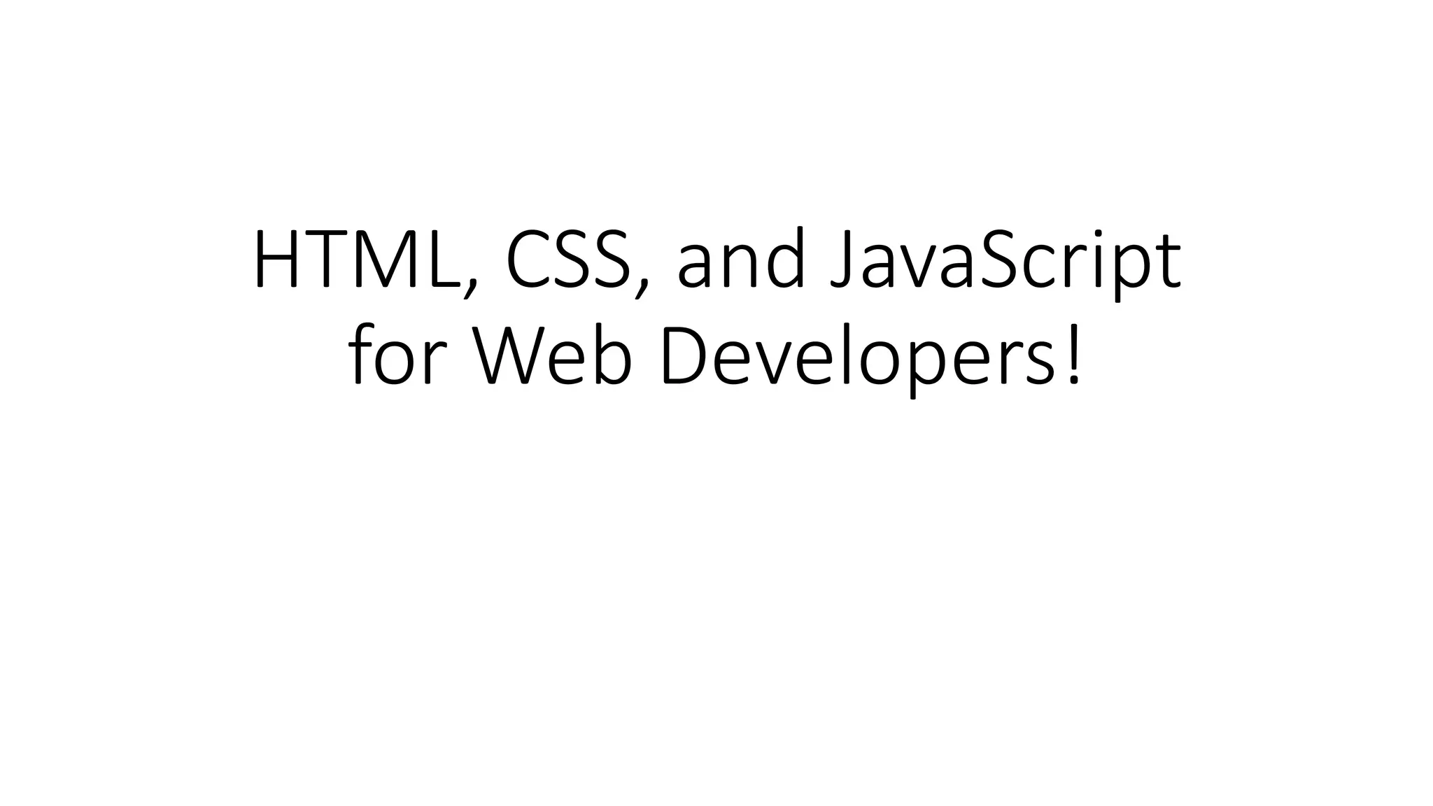 Html Css And Javascript For Web Developed By Hu Ppt 