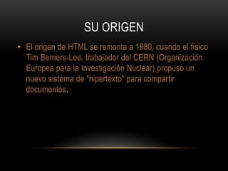 Html e historia del mismo | PPTX