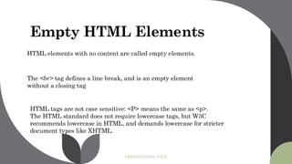 A BRIEF EXPLANATION ABOUT HTML ELEMENTS AND USES | PPT