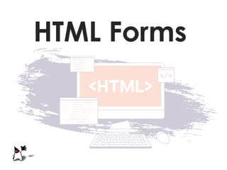 HYPERTEXT MARK UP LANGUAGES (HTML) FORMS | PPTX