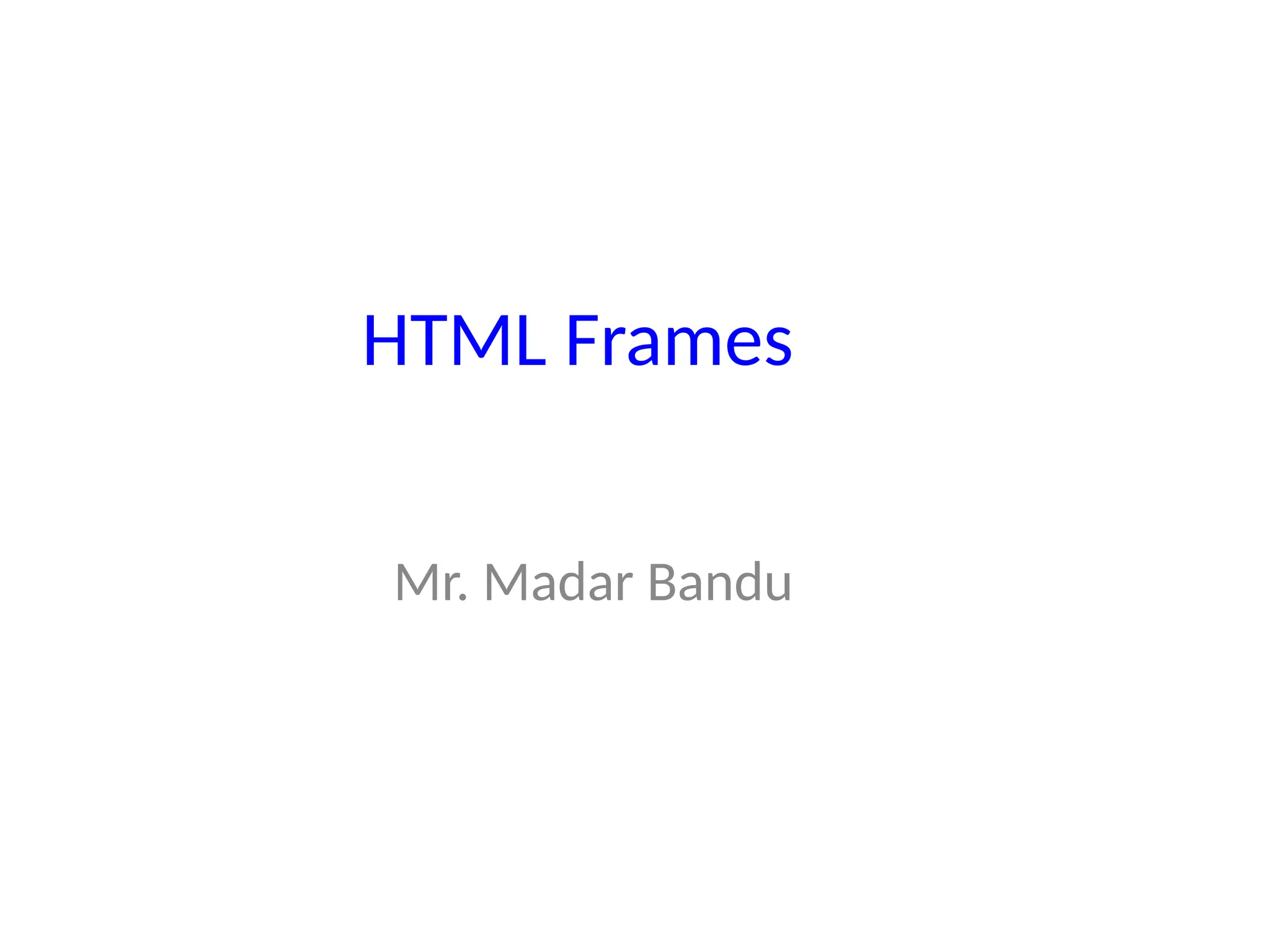 HTML FRAMES properties and list of frames in detail | PPTX