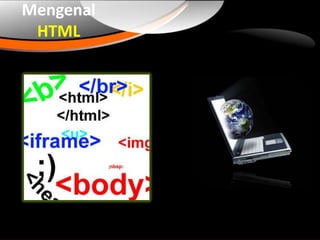 Mengenal HTML | PPT