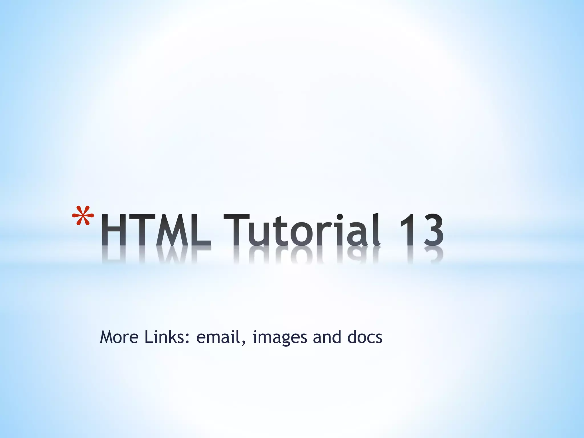 Html tutorial.lesson13 | PPT