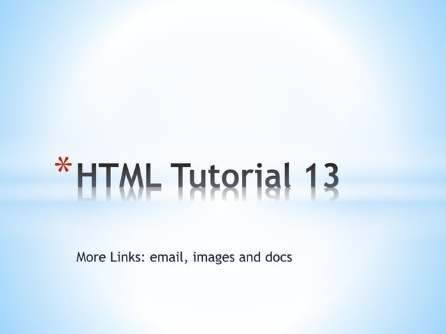 Html tutorial.lesson13 | PPT