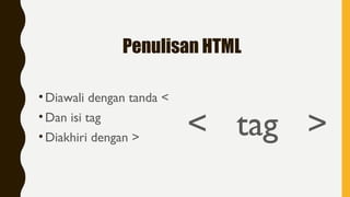 Presentasi tentang dasar-dasar HTLM untuk pemula | PPT