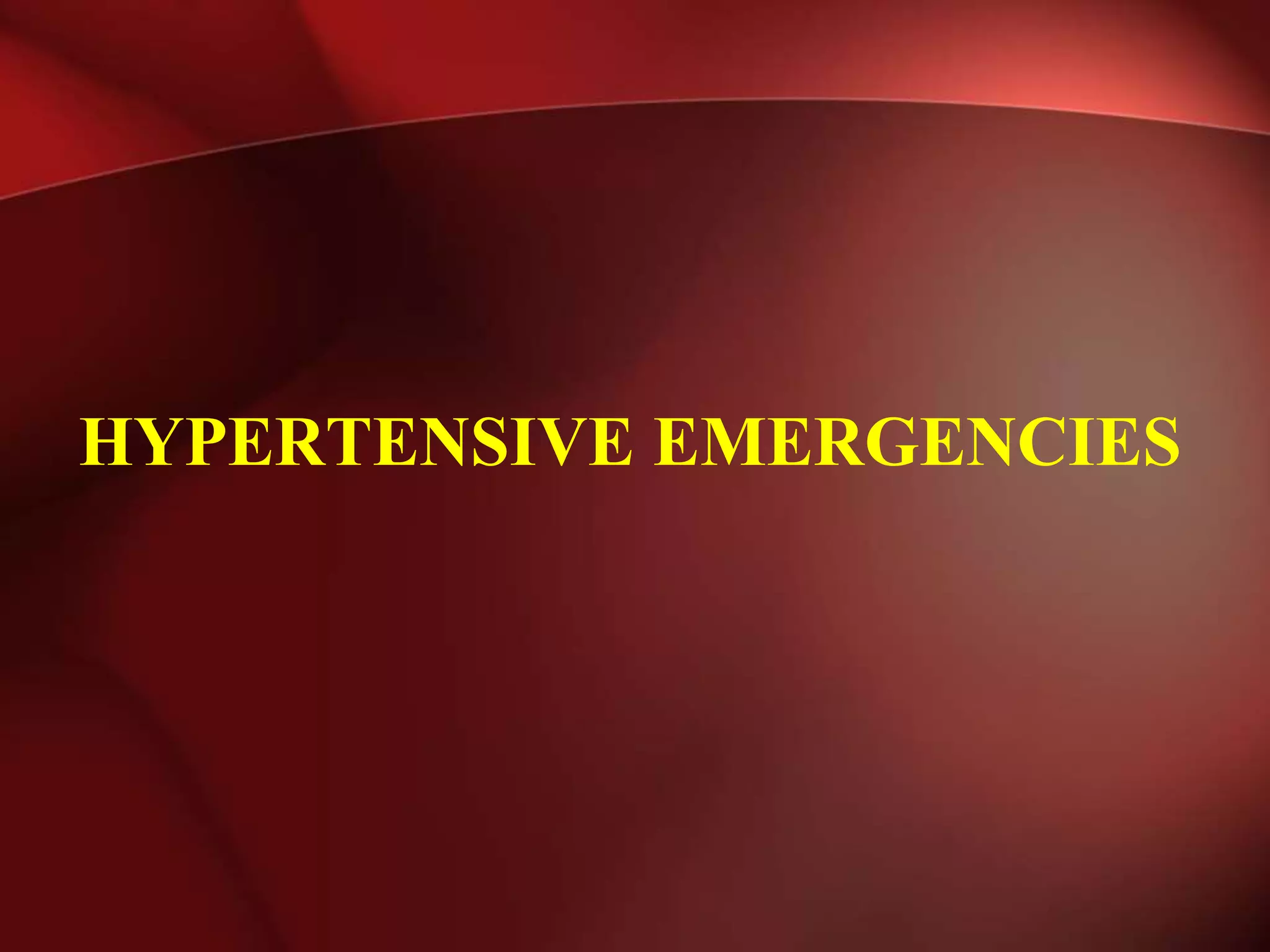HTN EMERGENCIES AND URGENCIES | PPTX