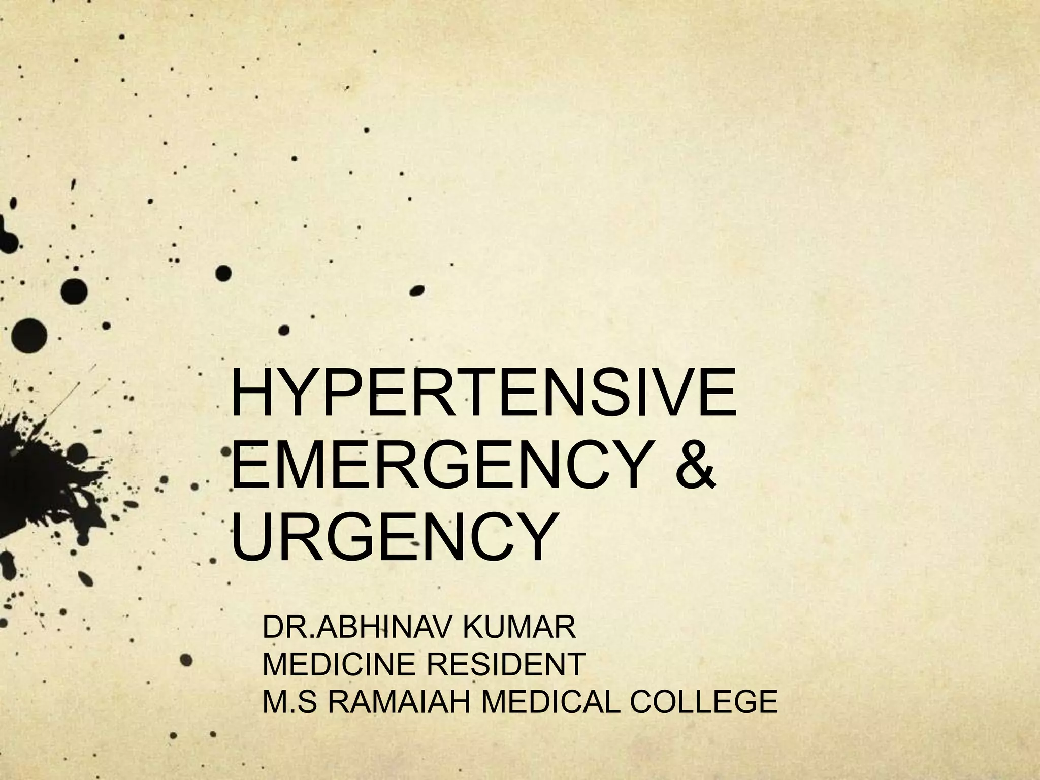 HYPERTENSION EMERGENCY & URGENCY | PPTX