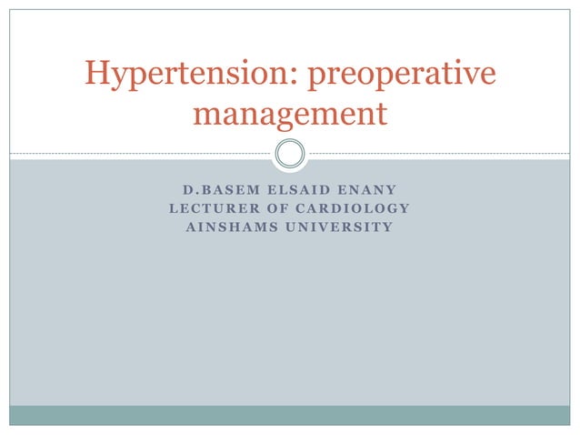 Preoperative Hypertension Pptx Heart And Cardiovascular Diseases