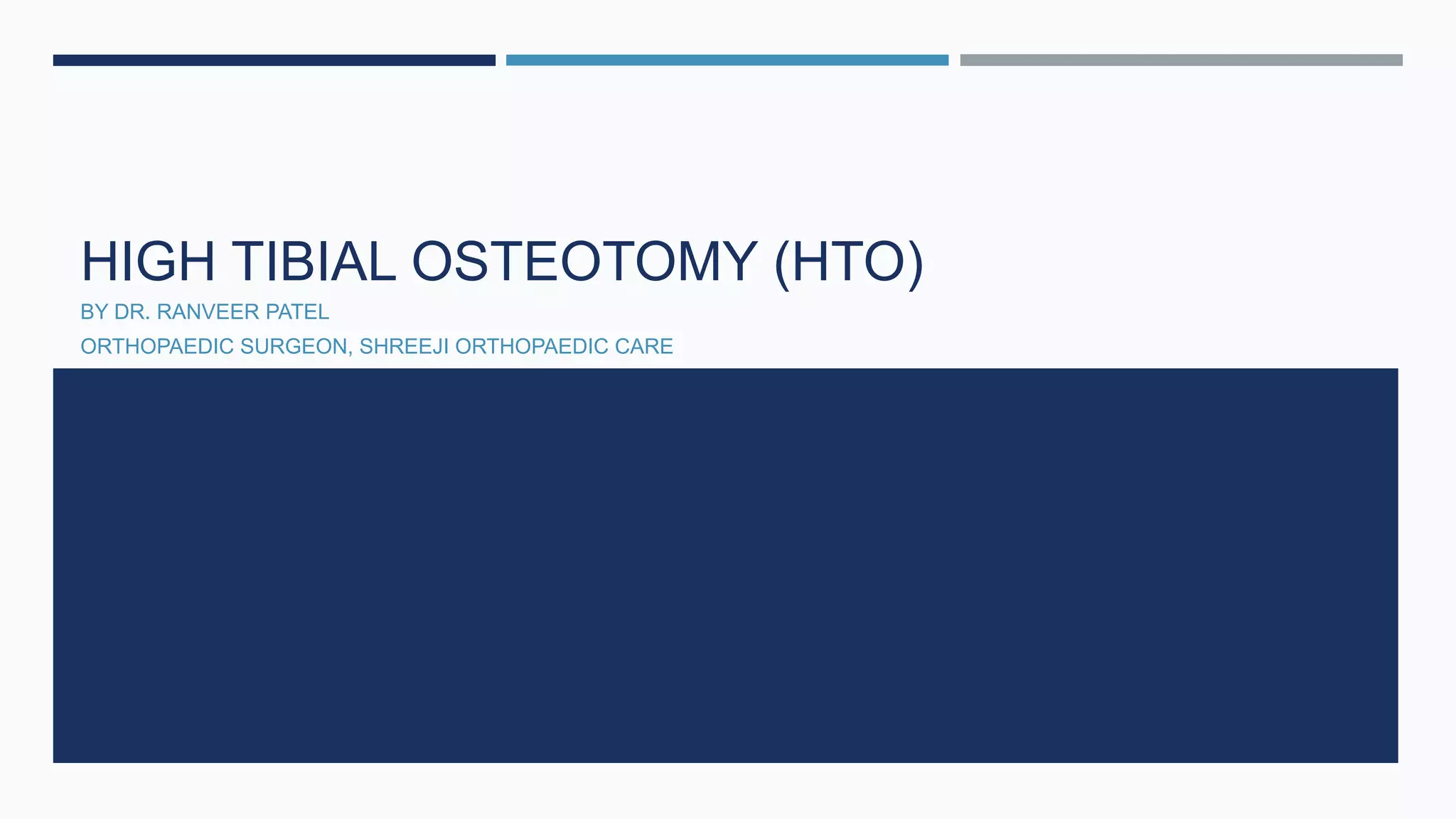High Tibial Osteotomy All You Need To Know Ppt