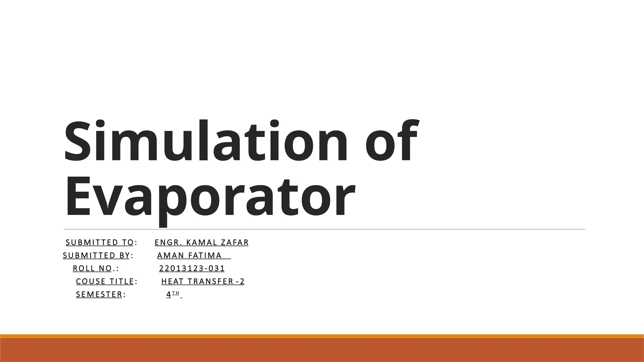 heat transfer simulation of evaporator on aspen | PPTX