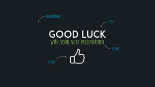 4 EASY STEPS TO MAKE YOUR PRESENTAION PRESENTABLE | PPT