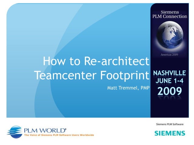 How to Re-architect Teamcenter Footprint | PPT