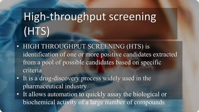 High-throughput screening (HTS) | PPTX High-throughput screening (HTS) | PPTX