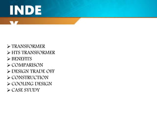 Hts transformer | PPTX | Physics | Science