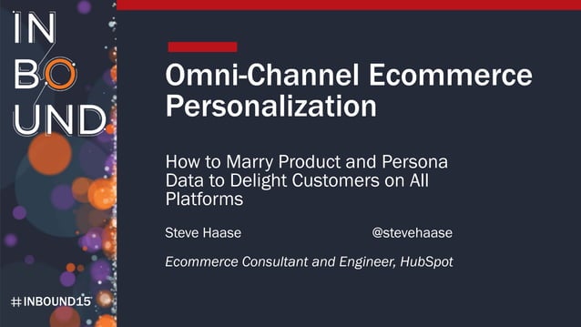 Steve Haase - Omni-Channel Ecommerce Personalization | PDF | Business ...