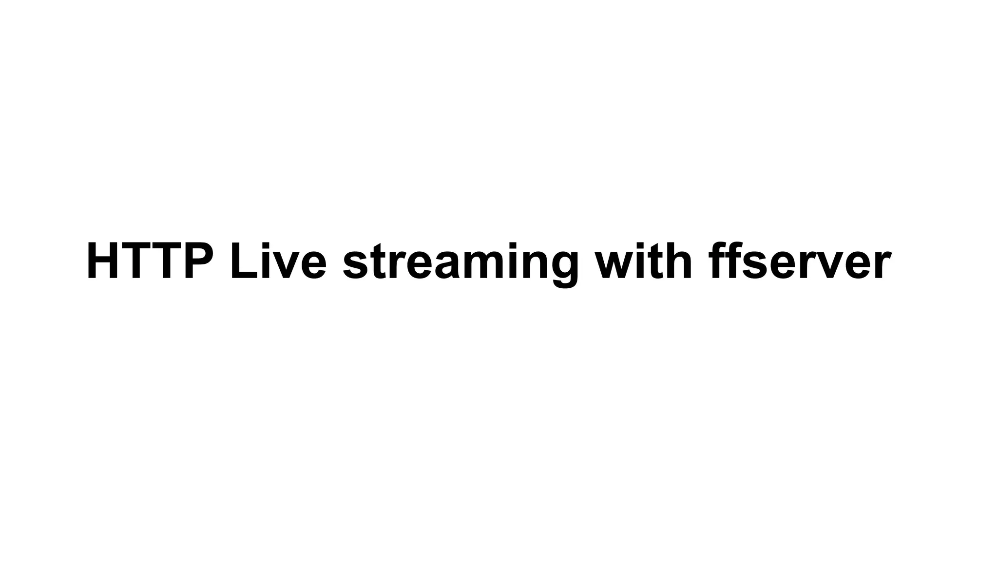 Http live streaming technical presentation | PPT Http live streaming technical presentation | PPT