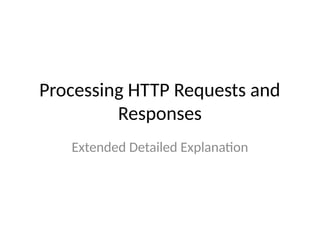 best HTTP_Requests_Responses_Detailed.pptx