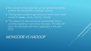 MongoDB and Hadoop Handling for Big Data | PPTX | Databases | Computer Software and Applications