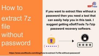 How to extract a 7z file without a password? | DOC