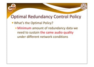 Tuning Skype’s Redundancy Control Algorithm for User Satisfaction | PDF